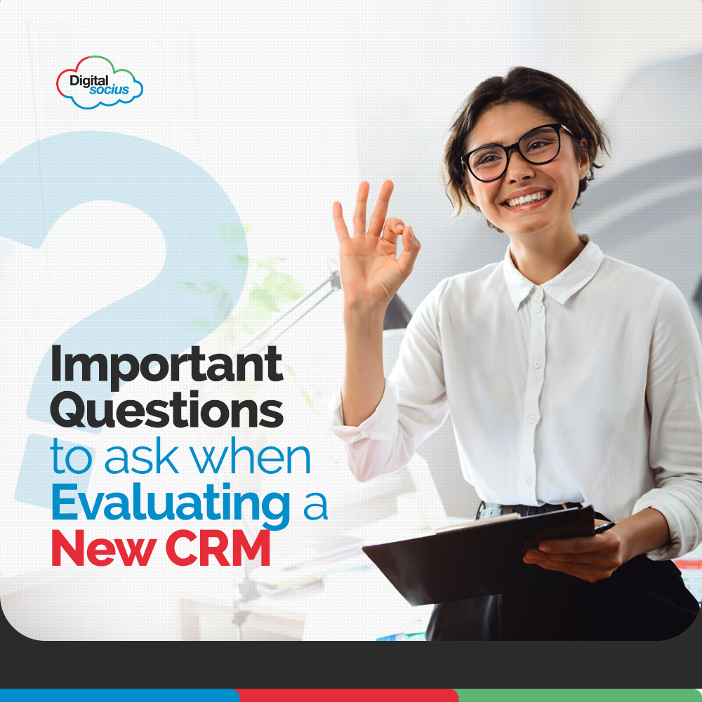 Important Questions to ask when Evaluating a New CRM? - Digital Socius