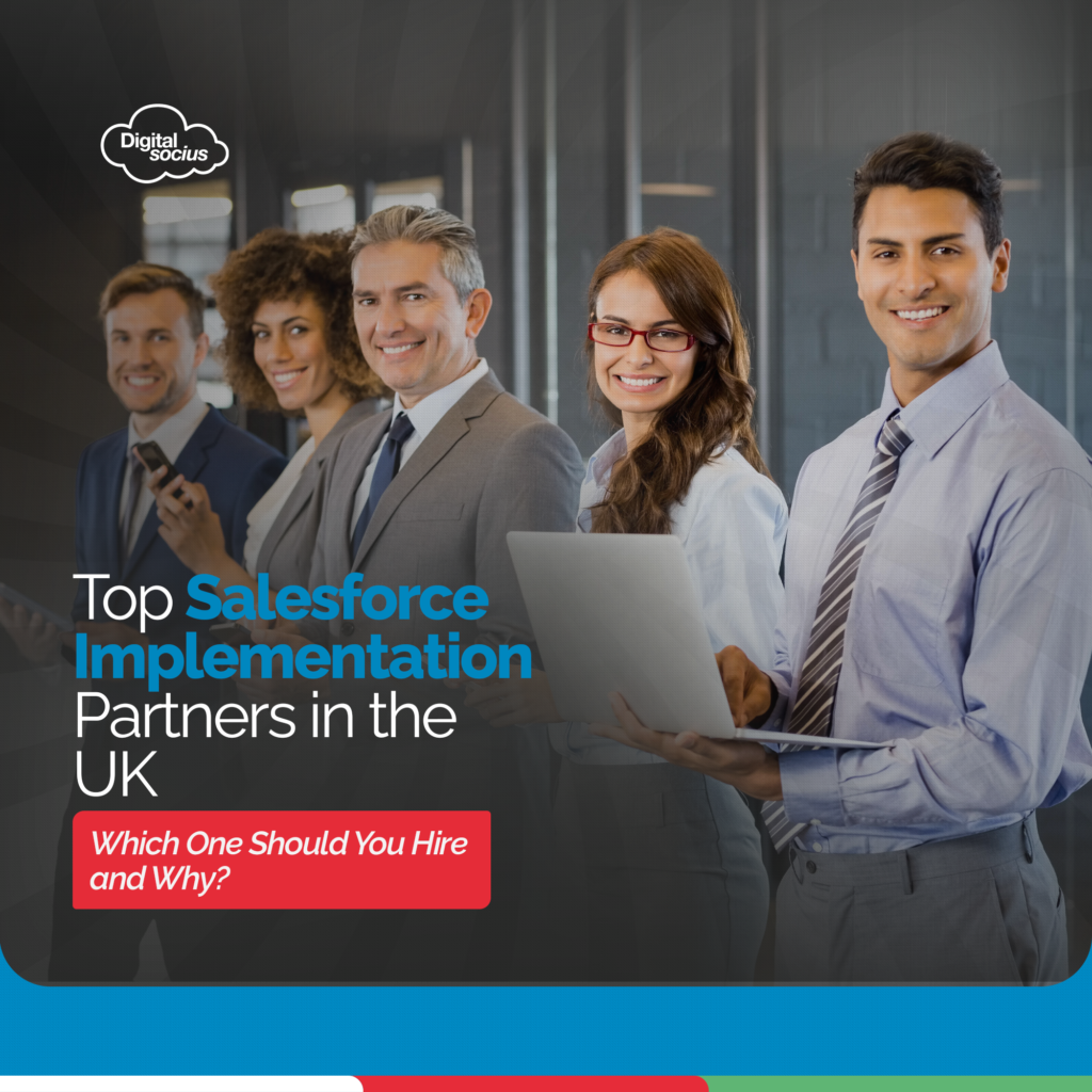 Top Salesforce Implementation Partners in the UK: Which One Should You Hire and Why? - Digital ...